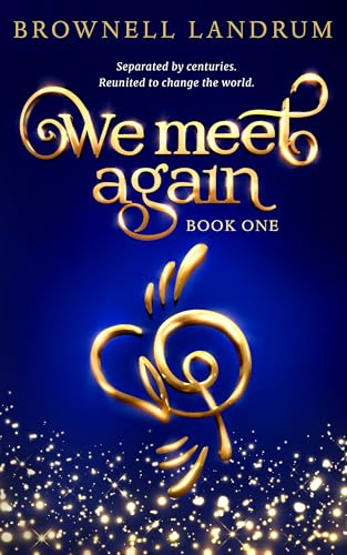 Review: We Meet Again: Book One by Brownell Landrum – Likely Story