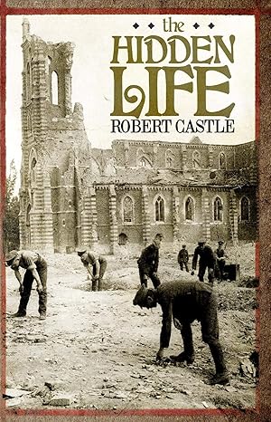 Review: The Hidden Life by Robert Castle – Likely Story